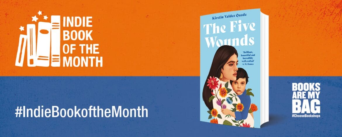 The Five Wounds: Indie Book of the Month - Serpent's Tail